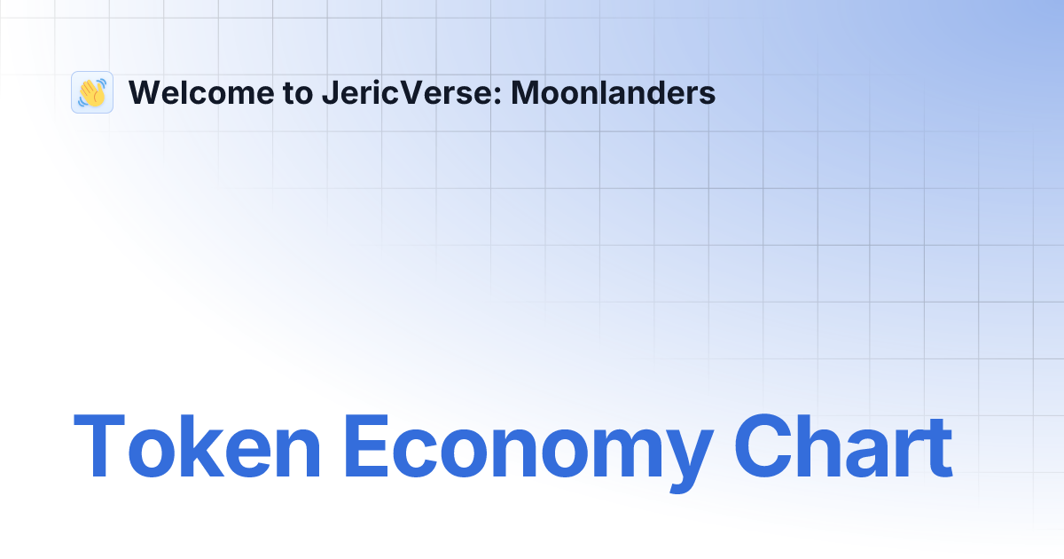 Token Economy Chart | Welcome to JericVerse: Moonlanders
